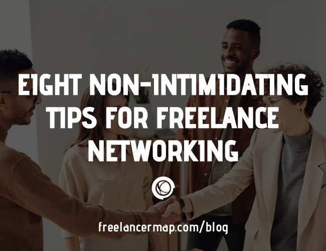 Nine Non-Intimidating Tips for Freelance Networking