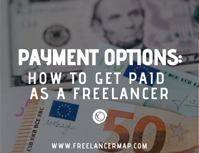 Freelancer Payment Options: How to Receive Payment for Freelance Work