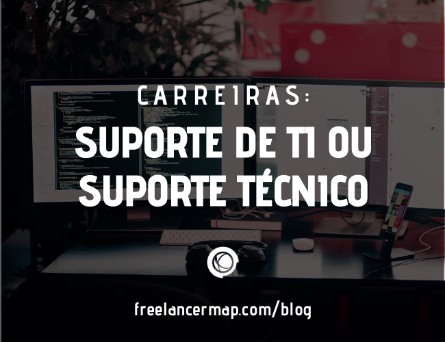 O que faz o Suporte TI ou Suporte Técnico? | Tudo sobre a função