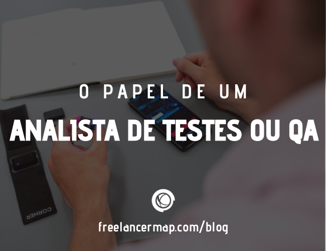 O Que Faz Um Analista De Testes Ou Analista Qa Carreiras Ti