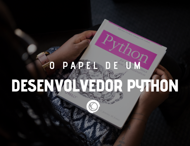 O que faz um desenvolvedor Python? | Perfis profissionais em TI