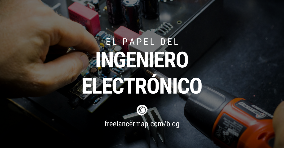 ¿Qué hace un ingeniero electrónico? | Perfiles profesionales en TI