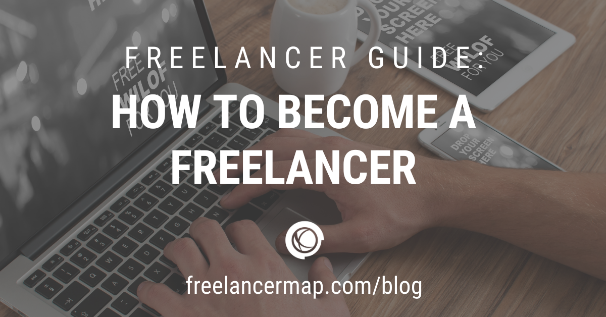 Freelancer Guide: How to Become & Succed as a Freelancer