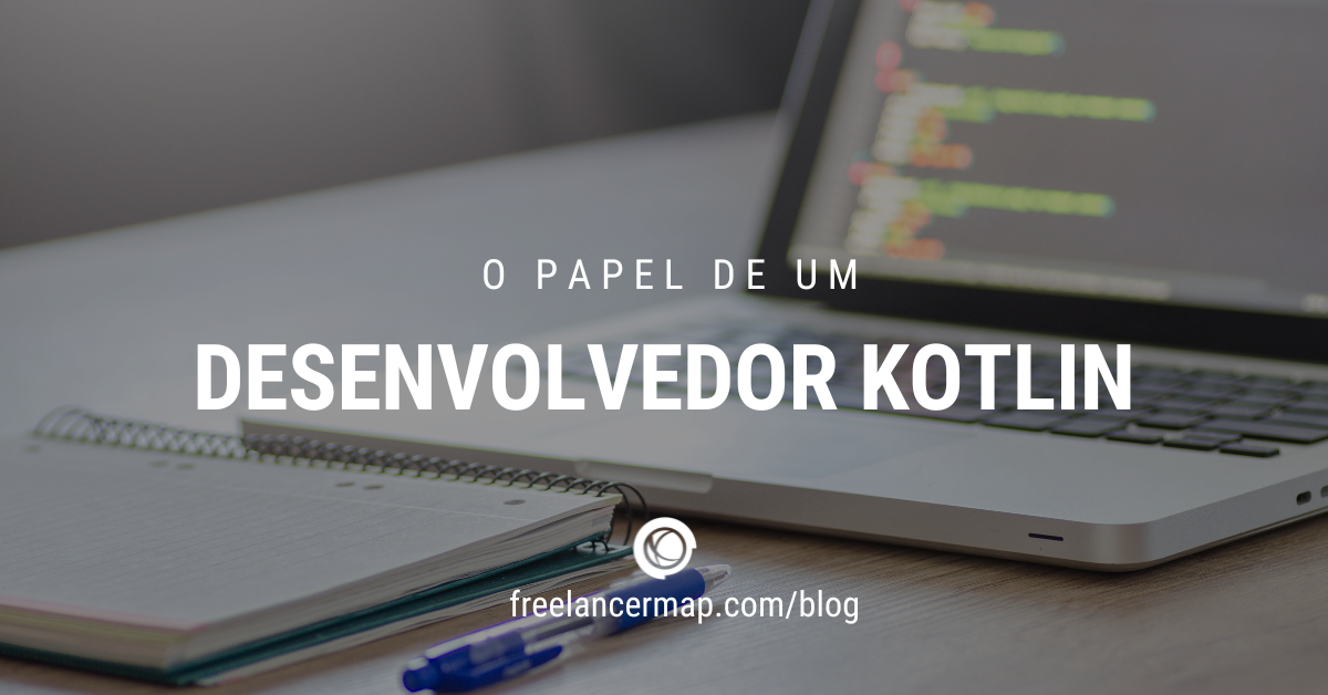 O que faz um desenvolvedor kotlin? | Perfis profissionais em TI