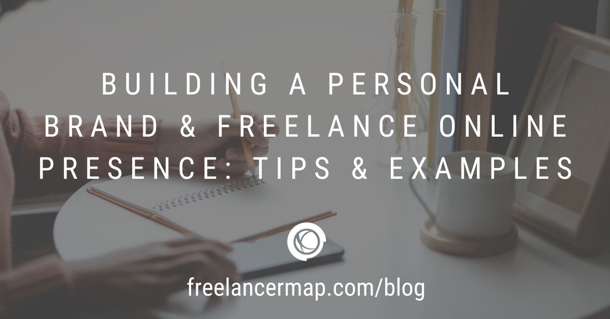 Building A Personal Brand & Freelance Online Presence: Tips & Examples