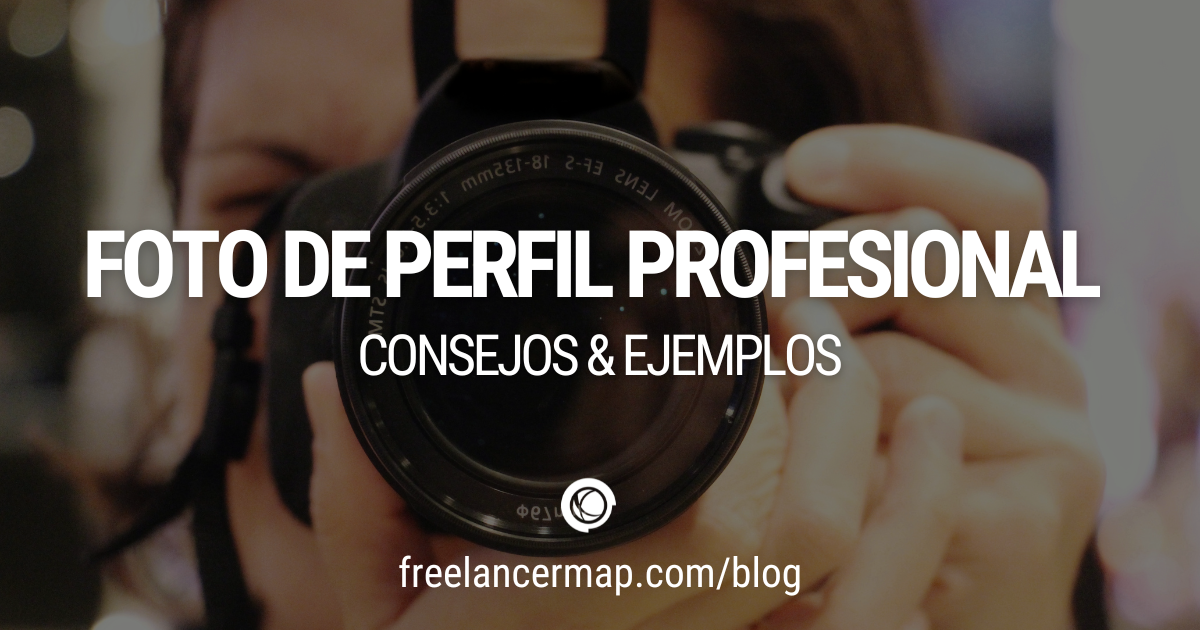 Foto profesional de perfil: Consejos y Ejemplos para Freelancers