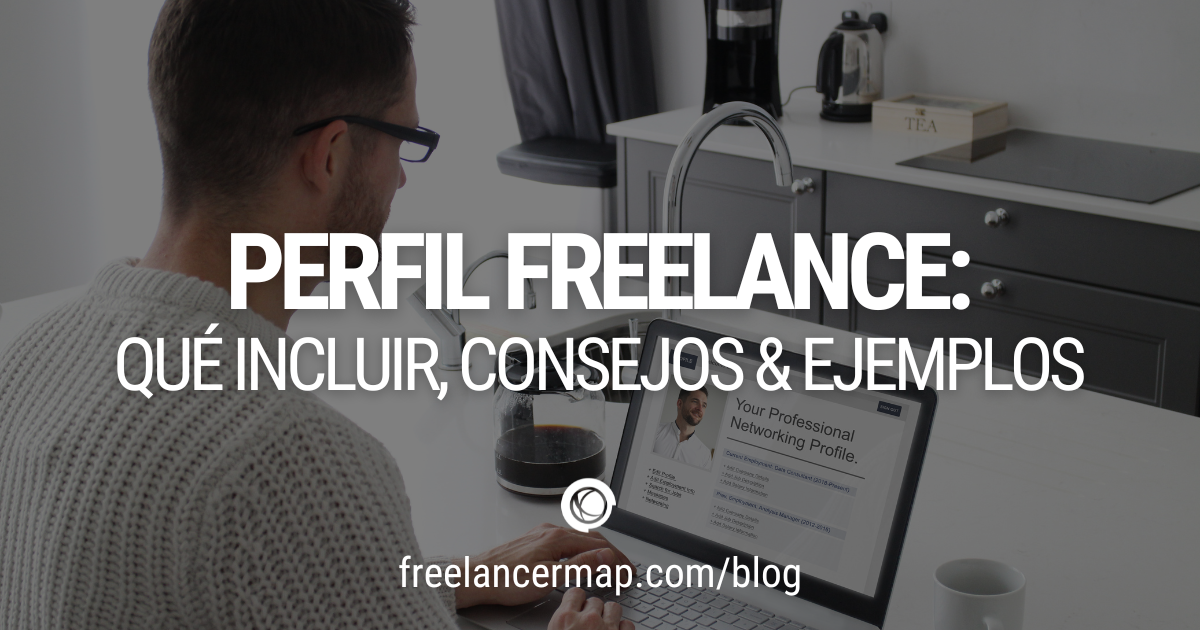 Como Crear un Buen Perfil Freelance: Consejos + Ejemplos