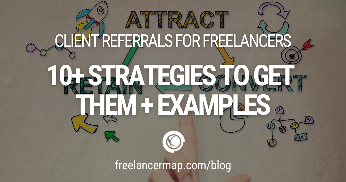 Client Referrals For Freelancers - 10+ Strategies To Get Them + Examples
