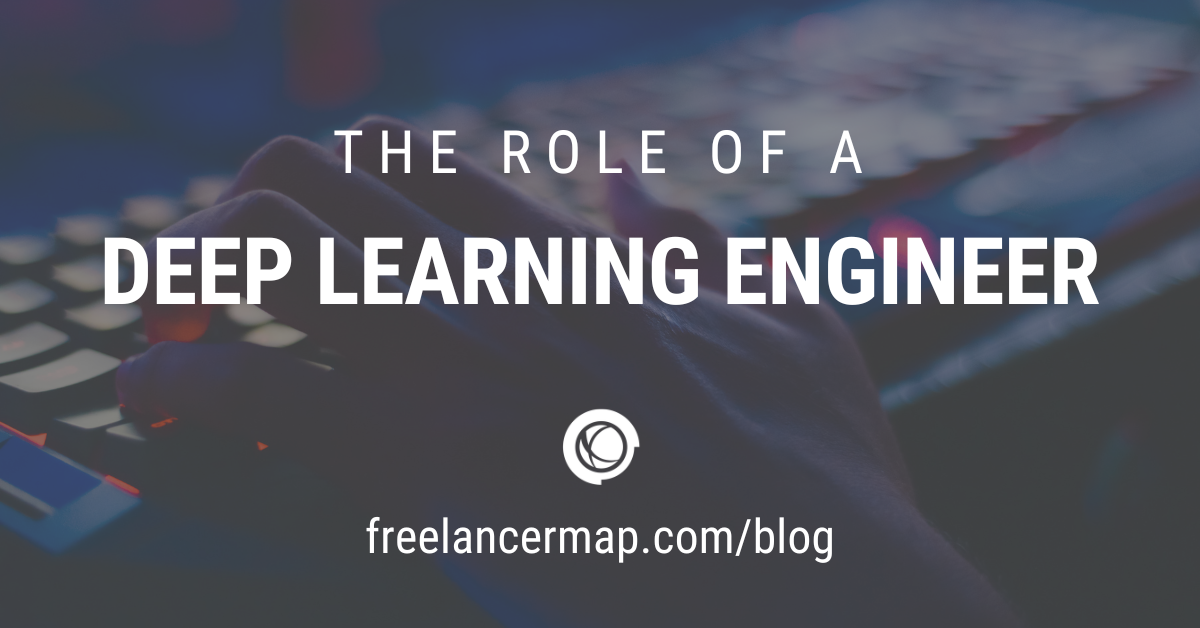 What Does A Deep Learning Engineer Do? | Job Profile & Insights