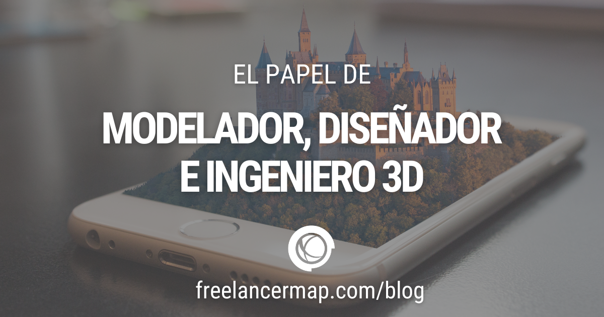 Modelador, Diseñador e Ingeniero 3D | Perfiles Profesionales