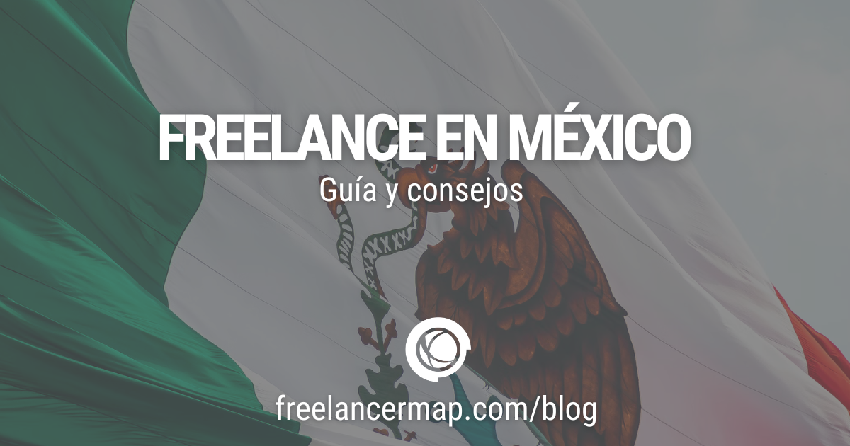 Ser Freelance en México: Guía 2025