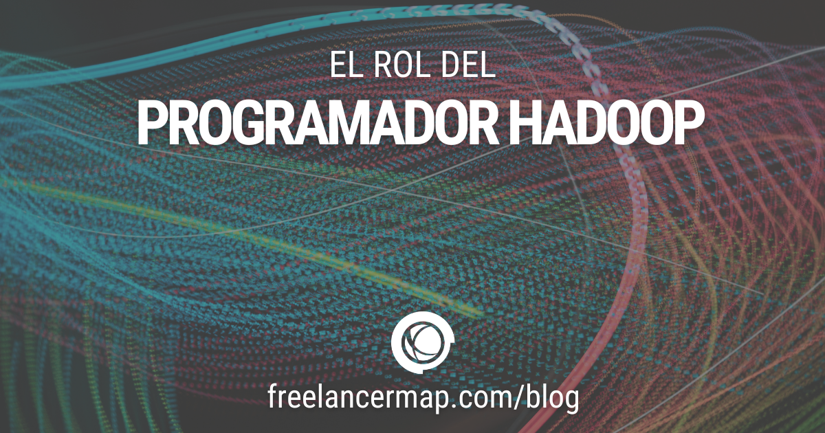 ¿Qué Hace un Programador Hadoop?